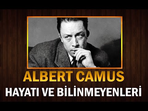 Büyük Yazar ALBERT CAMUS'nun Hayatı ve Bilinmeyenleri