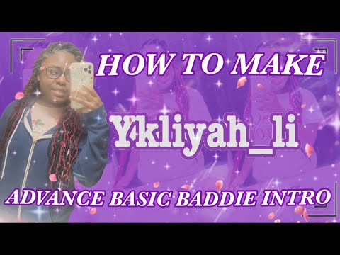 HOW TO MAKE A ADVANCE BADDIE INTRO - YouTube