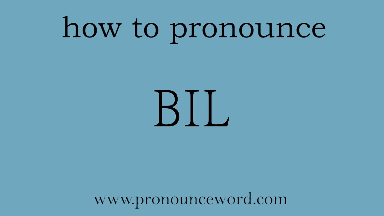 how to pronounce the english word BIL.amazing resource.learn from me ...