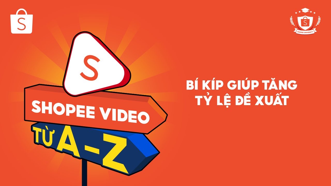 Bí kíp giúp Shopee Video tăng tỷ lệ đề xuất - YouTube
