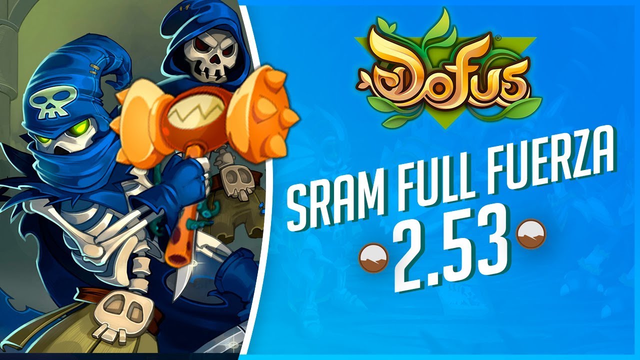 [DOFUS] Sram Fuerza 2.53 - Daños Everywhere 💥 - YouTube