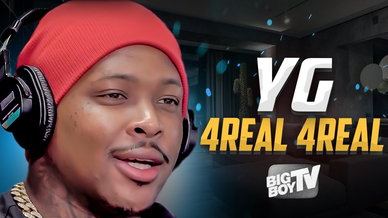 YG on '4REAL 4REAL', The Passing of Nipsey Hussle, Acting + More! - YouTube