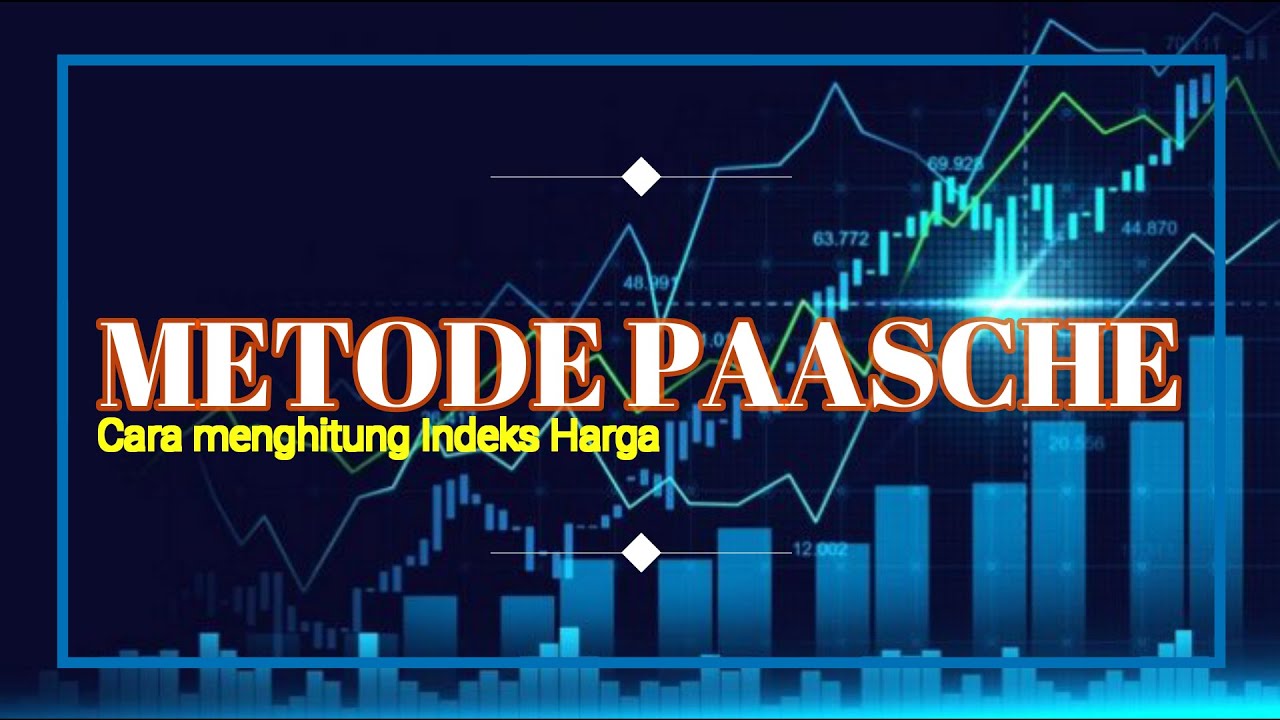 MENGHITUNG INDEKS HARGA MENGGUNAKAN METODE PAASCHE - YouTube
