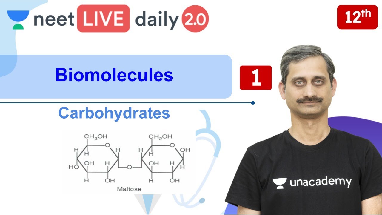 NEET: Biomolecules | Carbohydrates | L1 | Class 12 | Unacademy NEET ...
