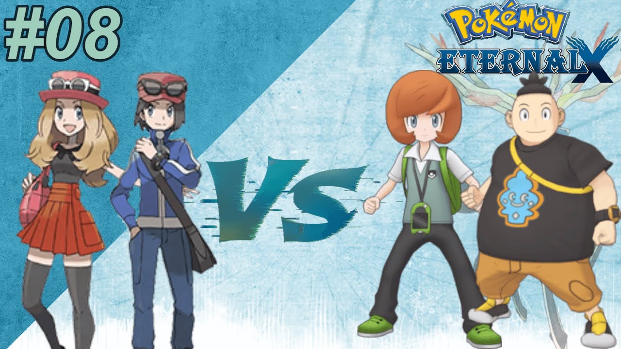 POKEMON ETERNAL X #08. COMBATE DOBLE CON LA BANDA #pokemon #nuzlocke # ...
