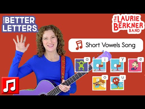 Better Letters: Short Vowels Song - ABC Phonics Song for Pre-literacy | Laurie Berkner/Bjorem ...