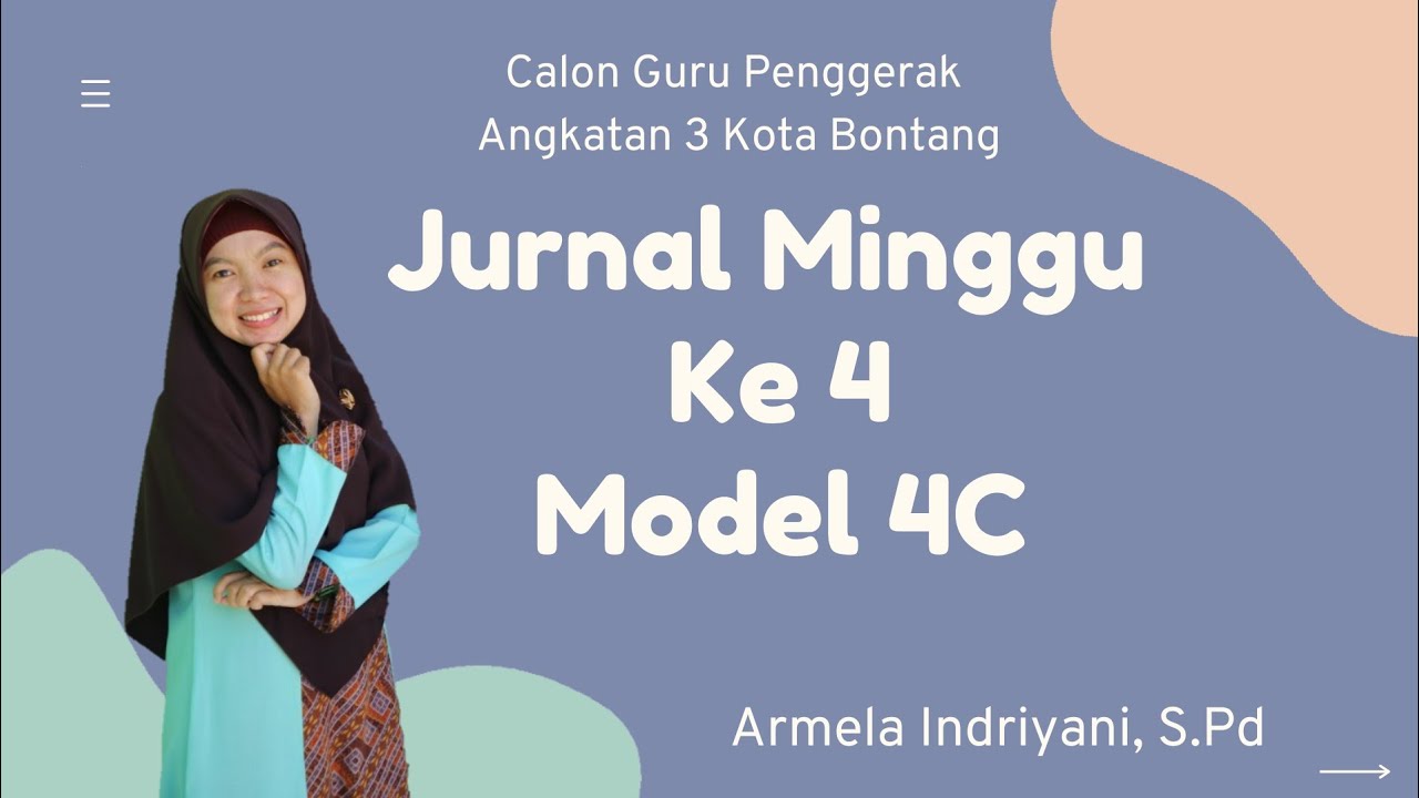 Jurnal Refleksi Minggu Ke-4 Guru Penggerak dengan Model 4C - YouTube