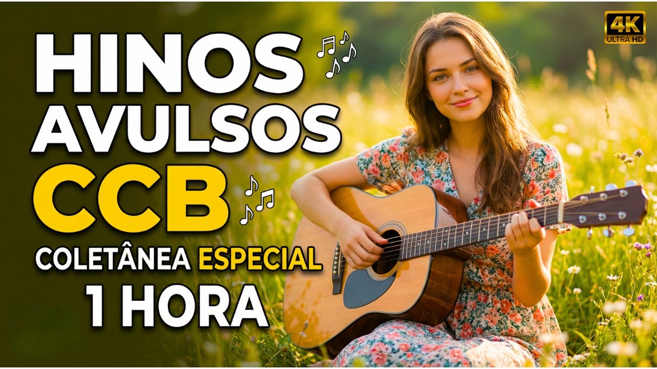 Os Mais Belos Hinos Avulsos da CCB | Coletânea Especial 1 Hora - YouTube