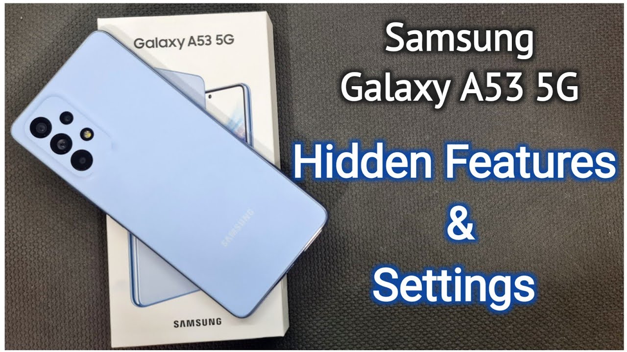 Samsung Galaxy A53 Hidden Features and all Settings - YouTube