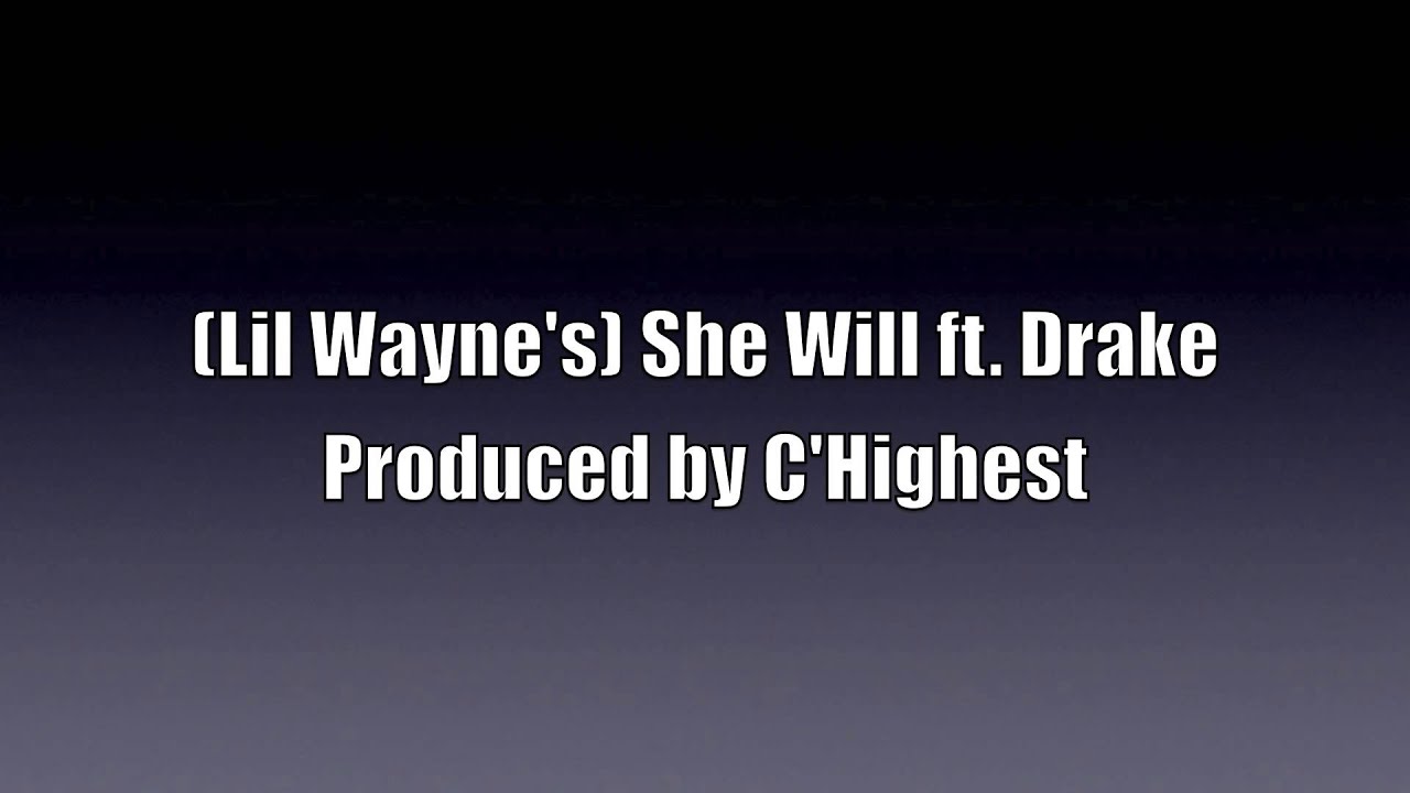 She Will ft. Drake - YouTube