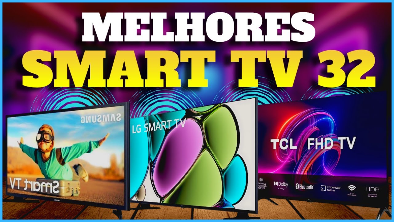 Qual a MELHOR TV DE 32 POLEGADAS PARA 2025? Top 4 MELHORES SMART TV 32 ...