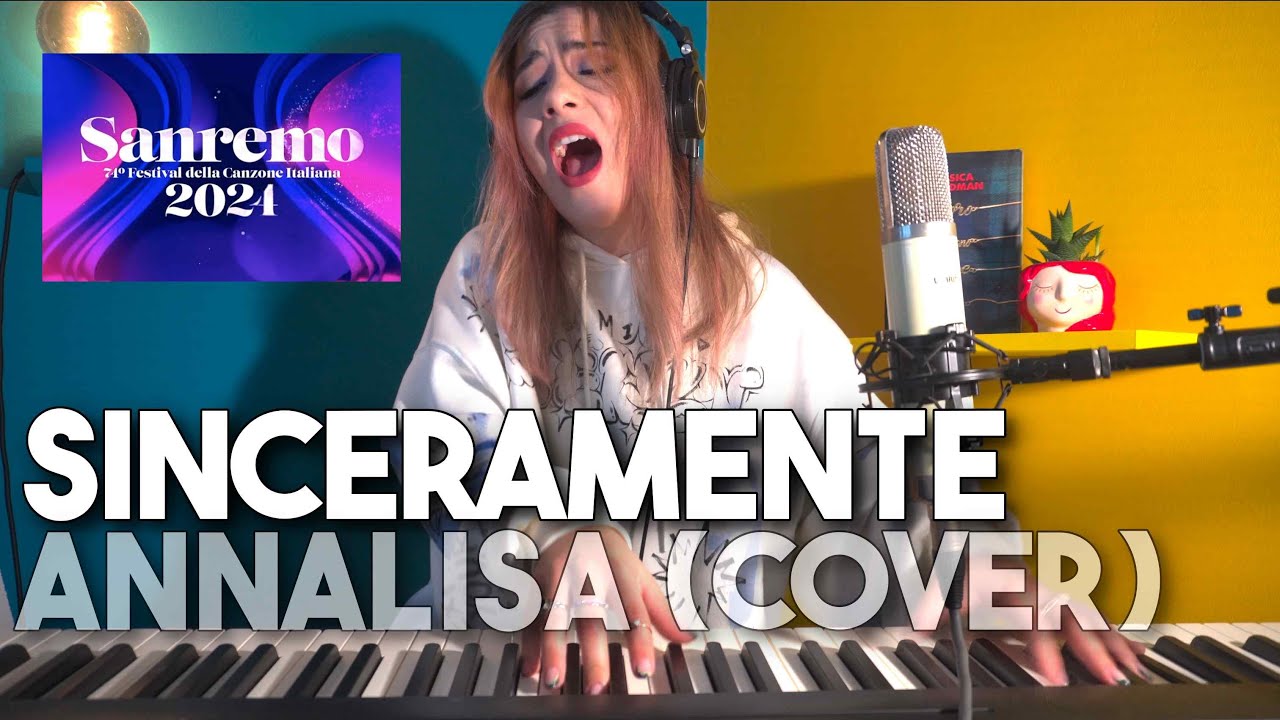 SINCERAMENTE - ANNALISA (COVER SANREMO 2024) - YouTube