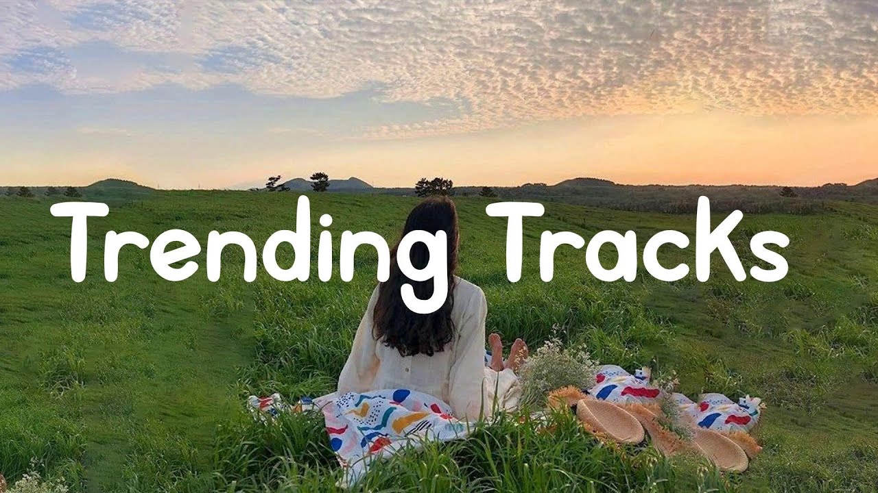 Trending Tracks ~ New Tik Tok Songs Playlist - YouTube