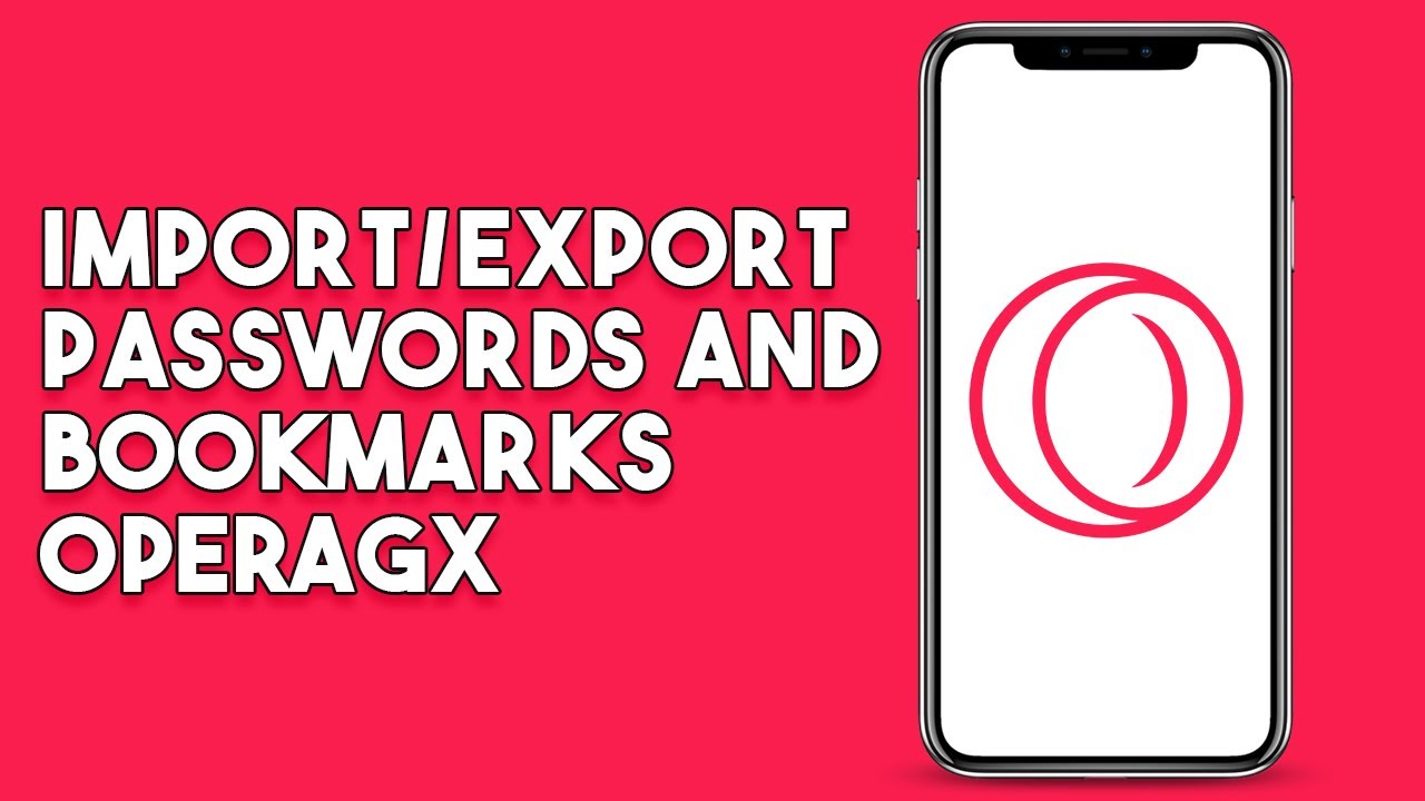 How To Import/Export Passwords and Bookmarks OperaGx - YouTube