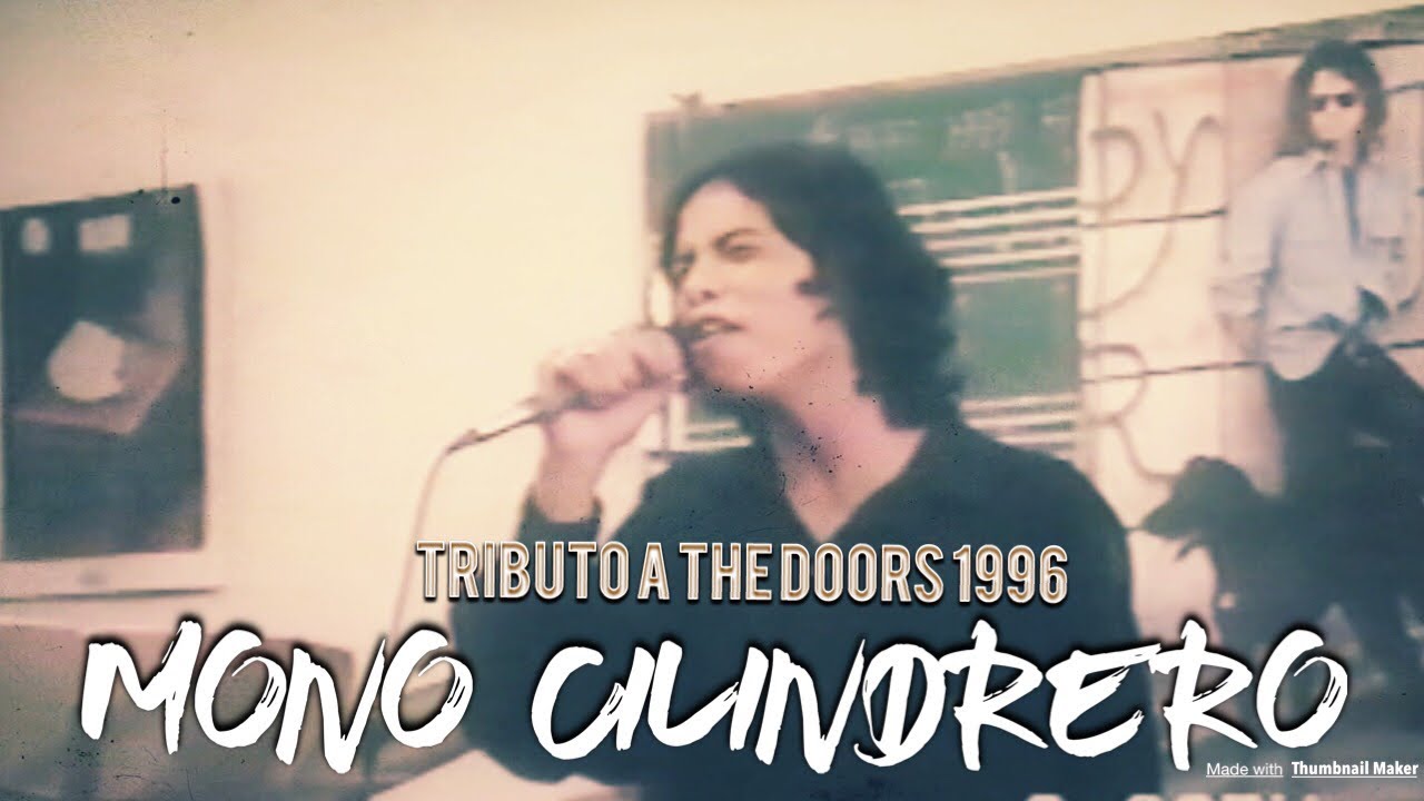 Tributo a Los Doors - MONO CILINDRERO 1996 (Detrás de Cámaras ...