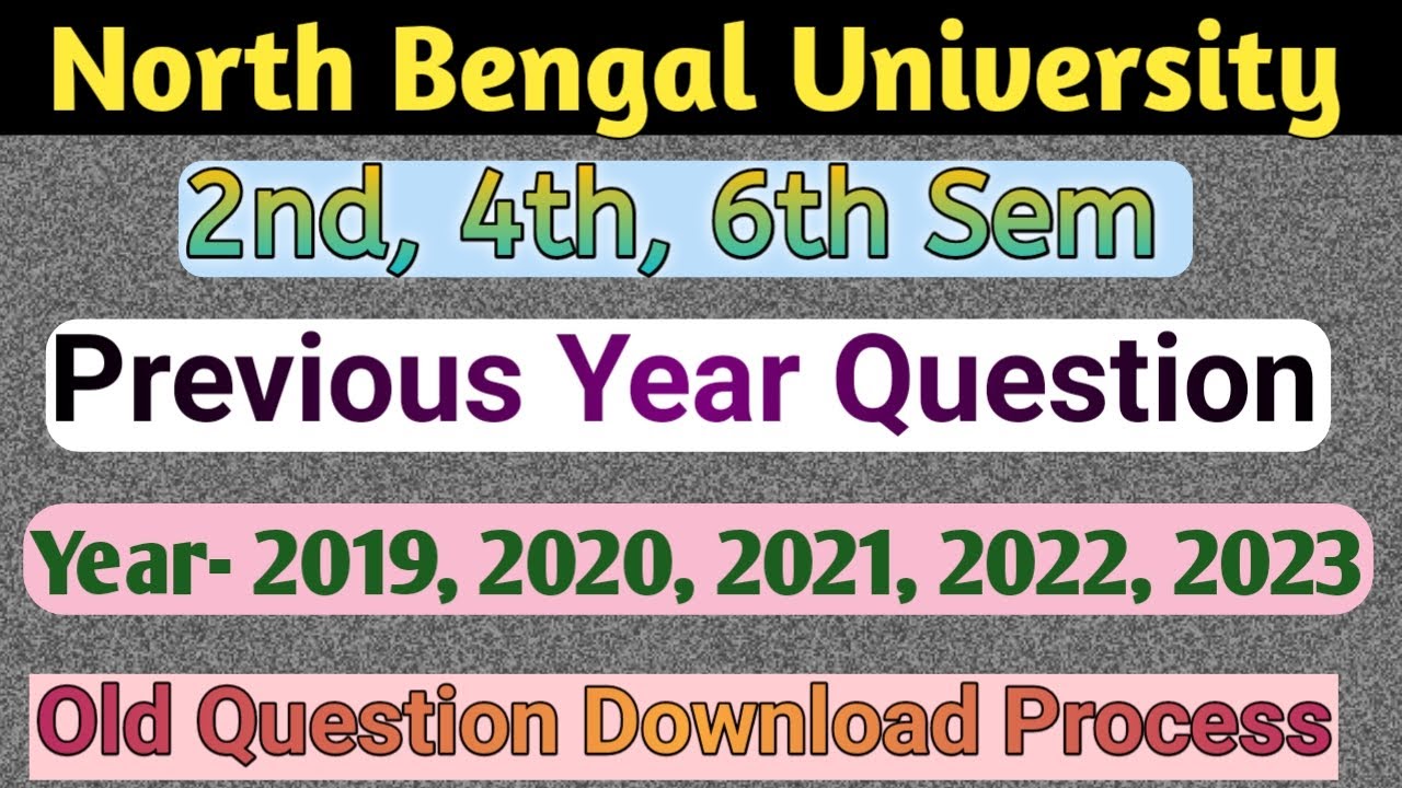 NBU| Previous Year Question: 2nd 4th 6th Sem Question Download step| B ...