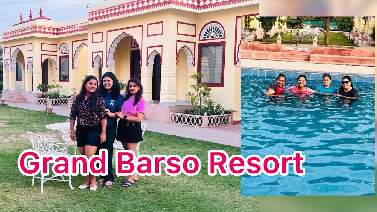The Grand Barso Resort Bharatpur | complete tour with true feedback # ...