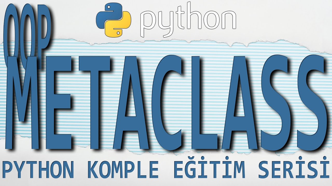 Python Dersleri 64 Oop Metaclass 2023 Youtube 9637