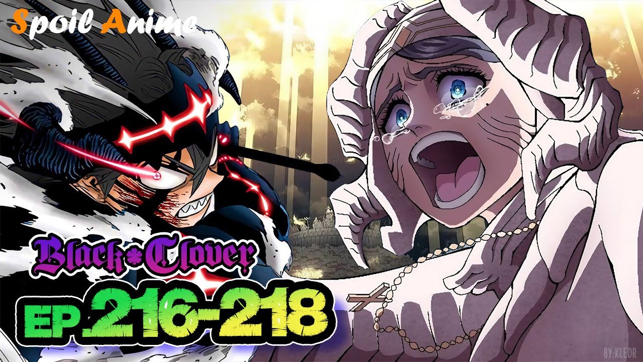 สปอยต่อจากอนิเมะ 🍀 Black Clover EP.216-218 Manga Ch.347-351 - YouTube