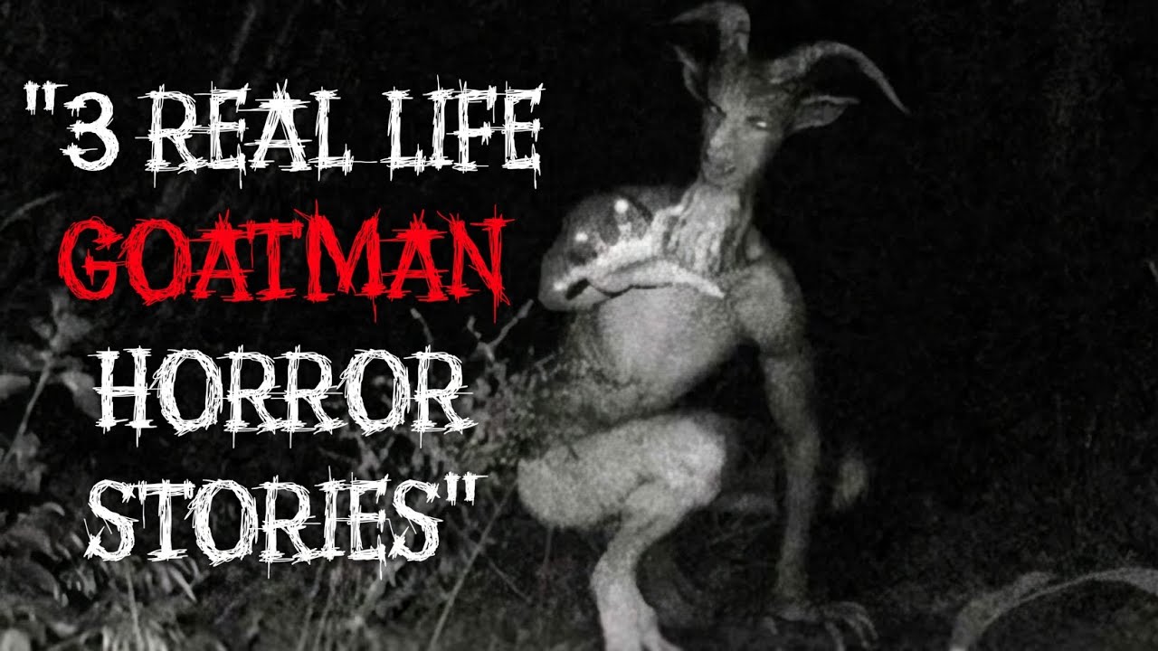 3 TRUE Scary GOATMAN Stories | REAL Encounters In The FOREST - YouTube