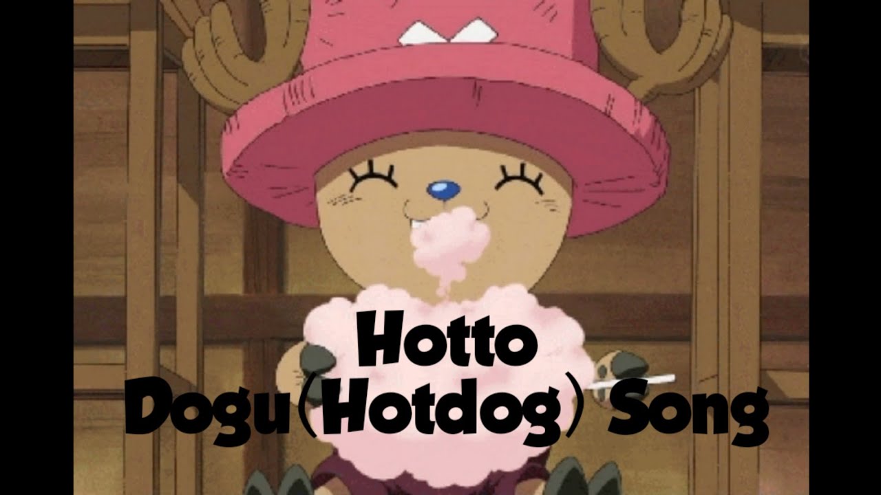 Hotto Dogu(Hotdog) Song.(One piece version) - YouTube
