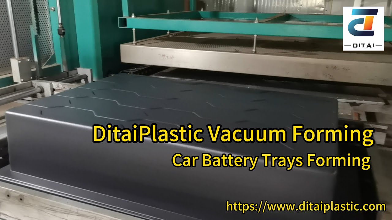 DitaiPlastic Vacuum Forming - Plastic Car Battery Trays Forming - YouTube