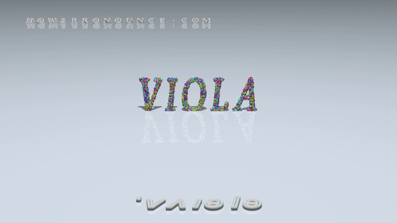 viola - pronunciation in British English (three voices / accents) - YouTube