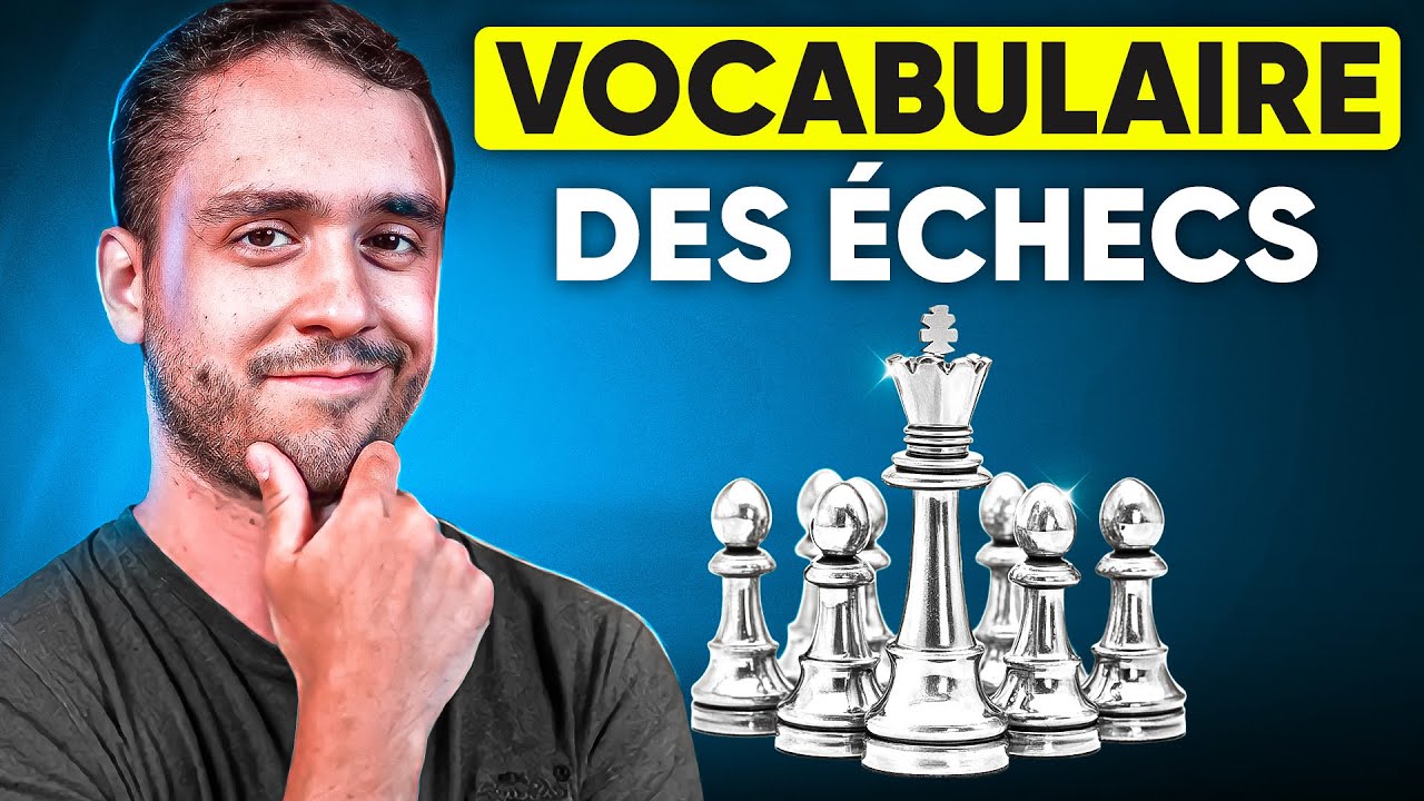 VOCABULAIRE DES ÉCHECS (A1) - YouTube