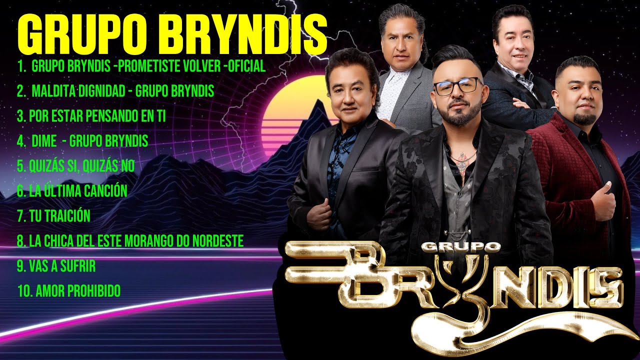 G r u p o B r y n d i s ~ 10 Grandes Exitos, Mejores Éxitos, Mejores ...