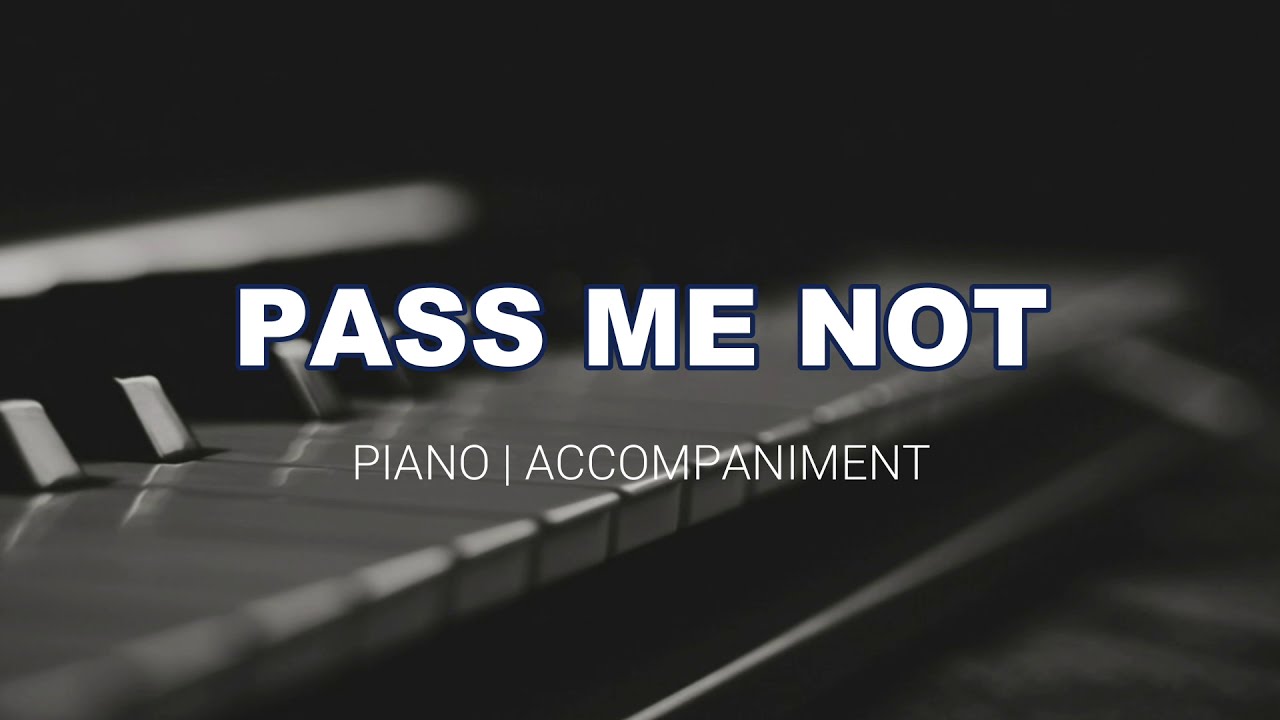 Pass Me Not | Hymn | Piano | Accompaniment | Lyrics - YouTube