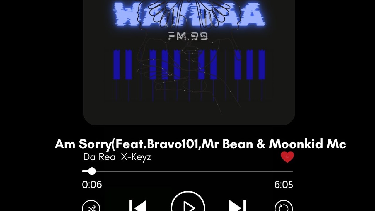 Am Sorry(Feat.Bravo101,Mr Bean & Moonkid Mc - YouTube