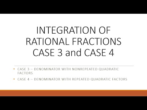 Integration of Rational Fractions - Case 3 and 4 - Denominators with ...