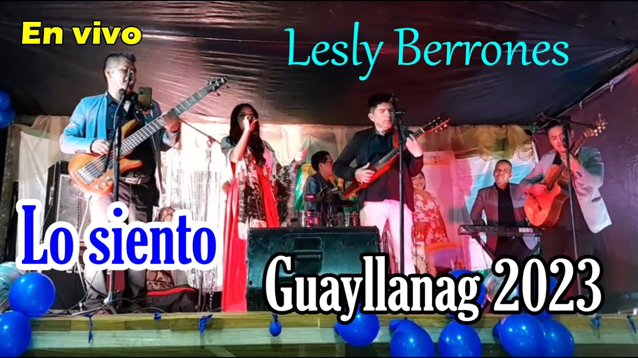 LESLY BERRONES - Lo siento - Acompañamiento de - "KLEVER BERRONES Y SU GRUPO" - Guayllanag 2023 ...