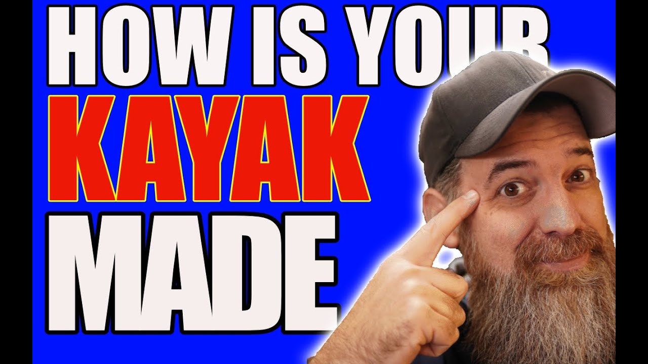 How Your Kayak is Made | Why it Matters - YouTube