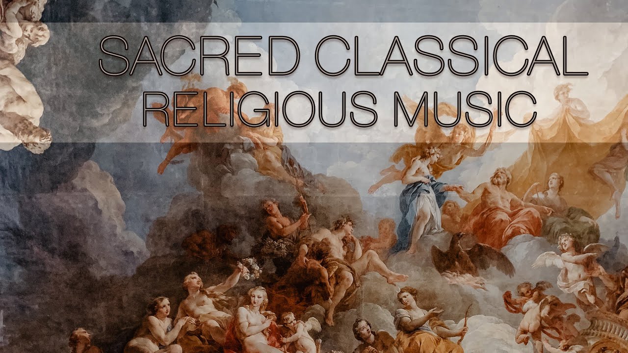 Sacred Classical Music | Prayer Music | Music Of Cathedrals and ...