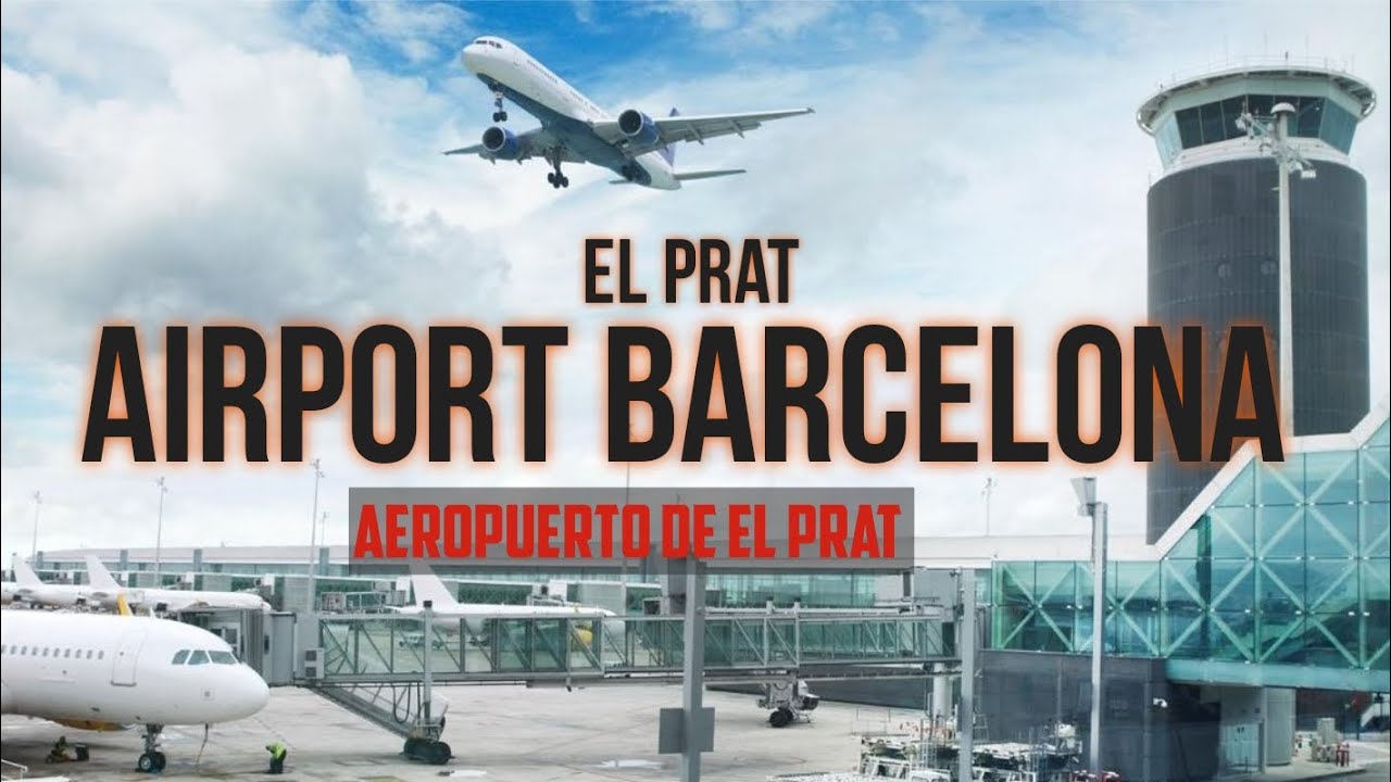 El Prat Airport Barcelona || Aeropuerto de El prat Barcelona ...