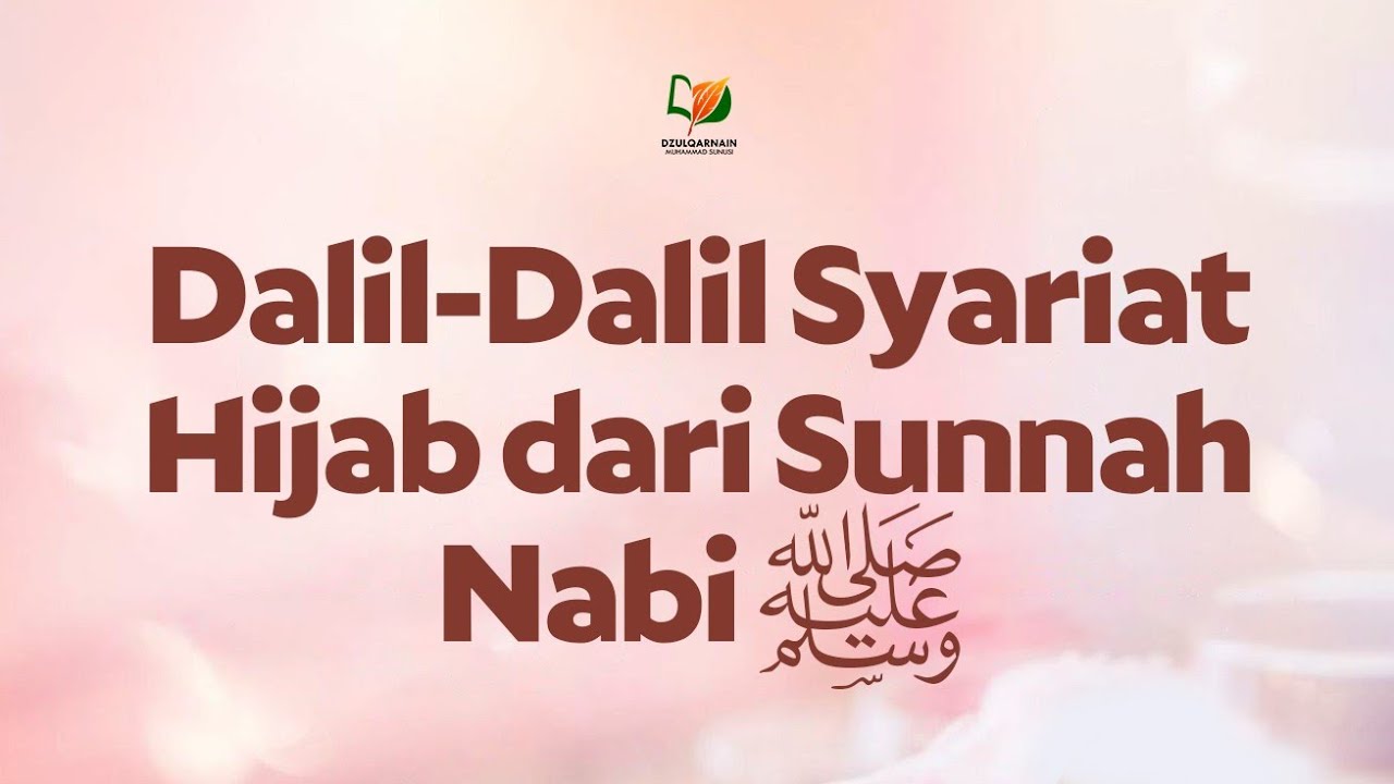 18. Dalil-Dalil Syariat Hijab dari Sunnah Nabi Shallallahu 'Alaihi ...
