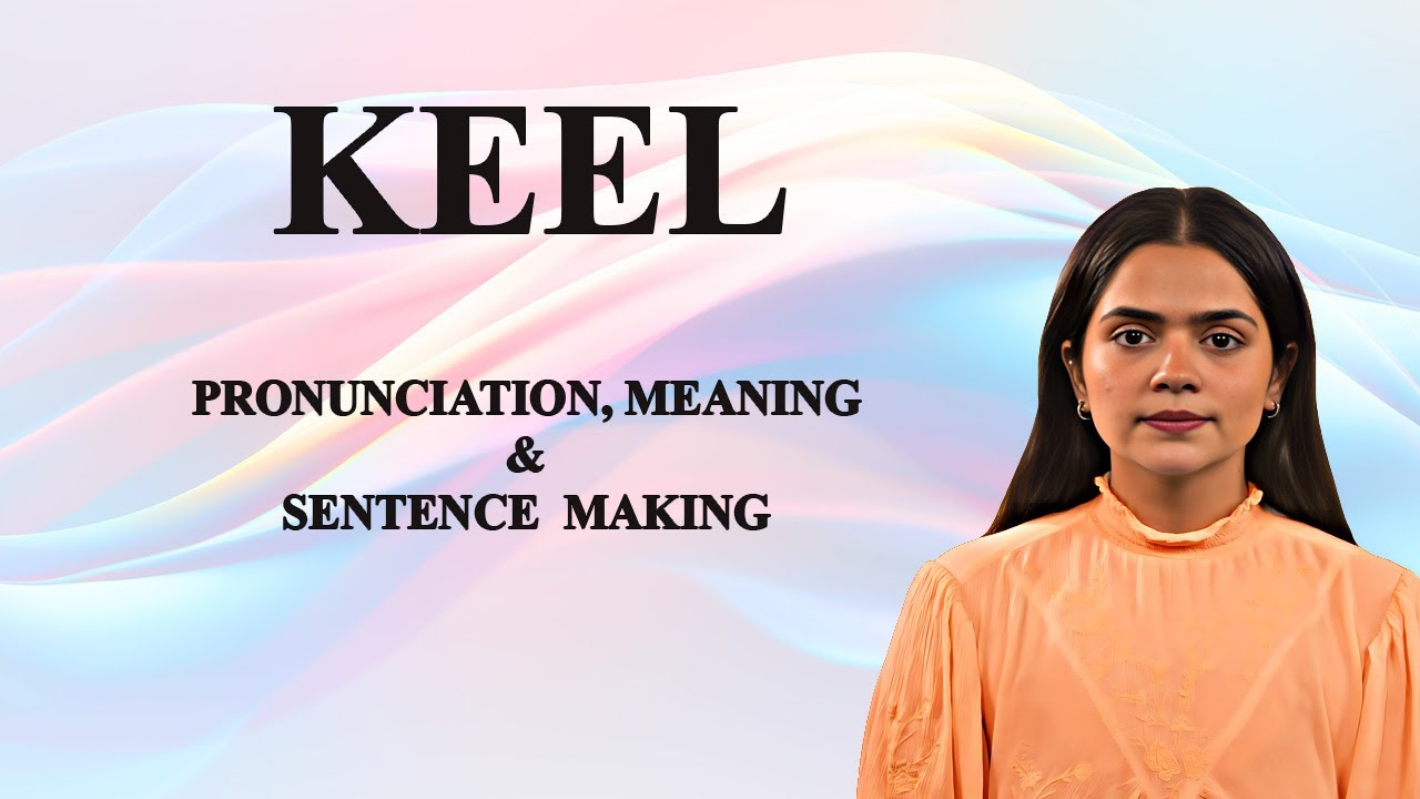 KEEL - Meaning_&_Pronunciation_Word_World_Audio_Video_Dictionary - YouTube