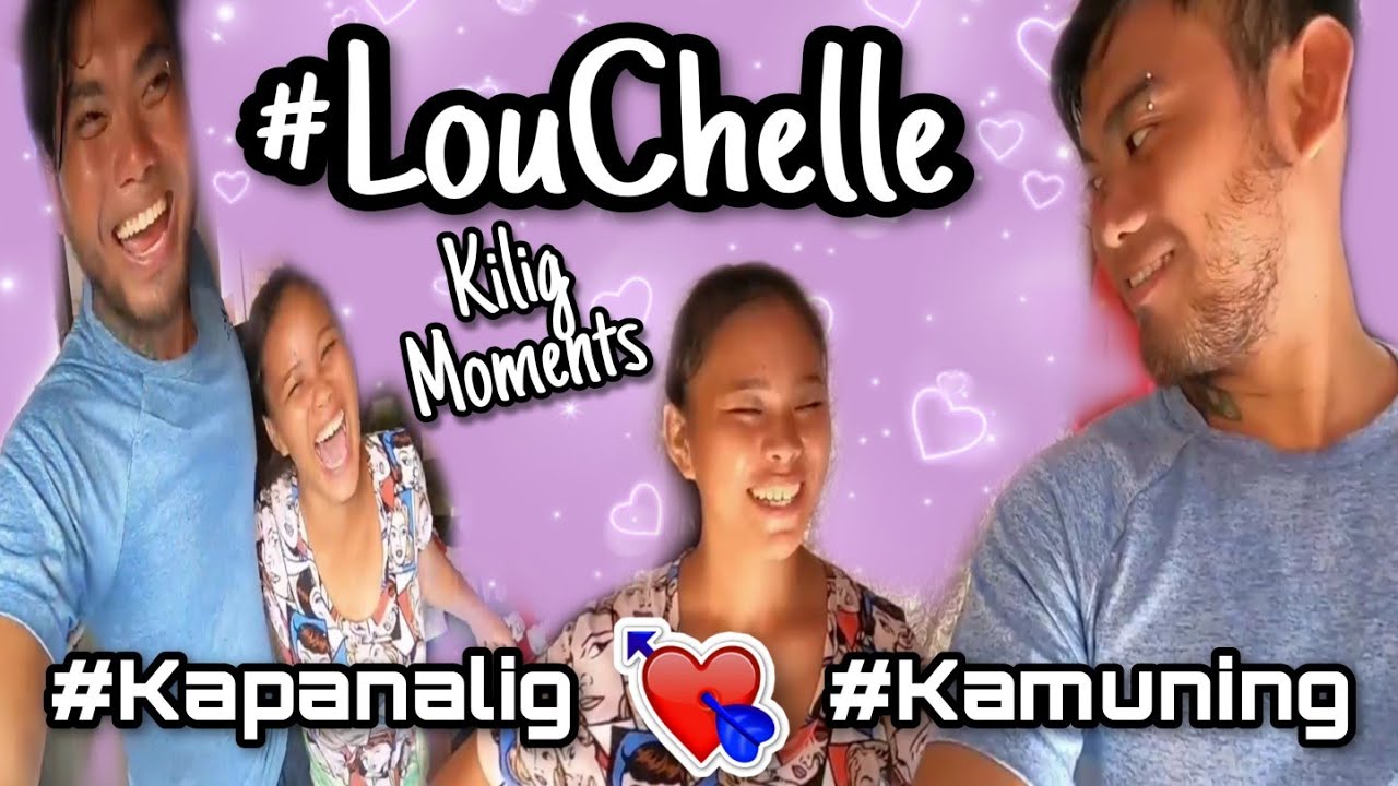 LOUIE TV,KUYA MICHAEL OFFICIAL LOVETEAM | KILIG MOMENTS | #LOUCHELLE ...