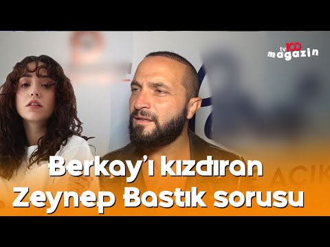 Berkay'ı kızdıran Zeynep Bastık sorusu