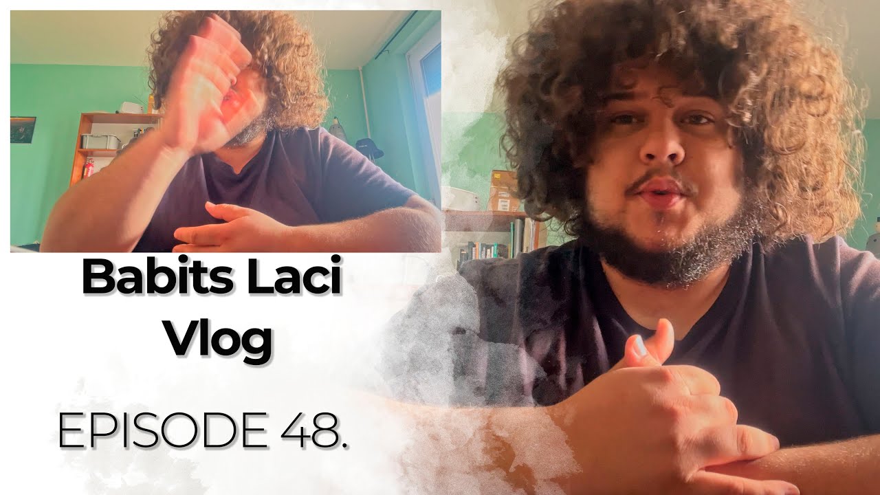 Babits Laci Megmondja - HETI VLOG - EPISODE 48 - YouTube