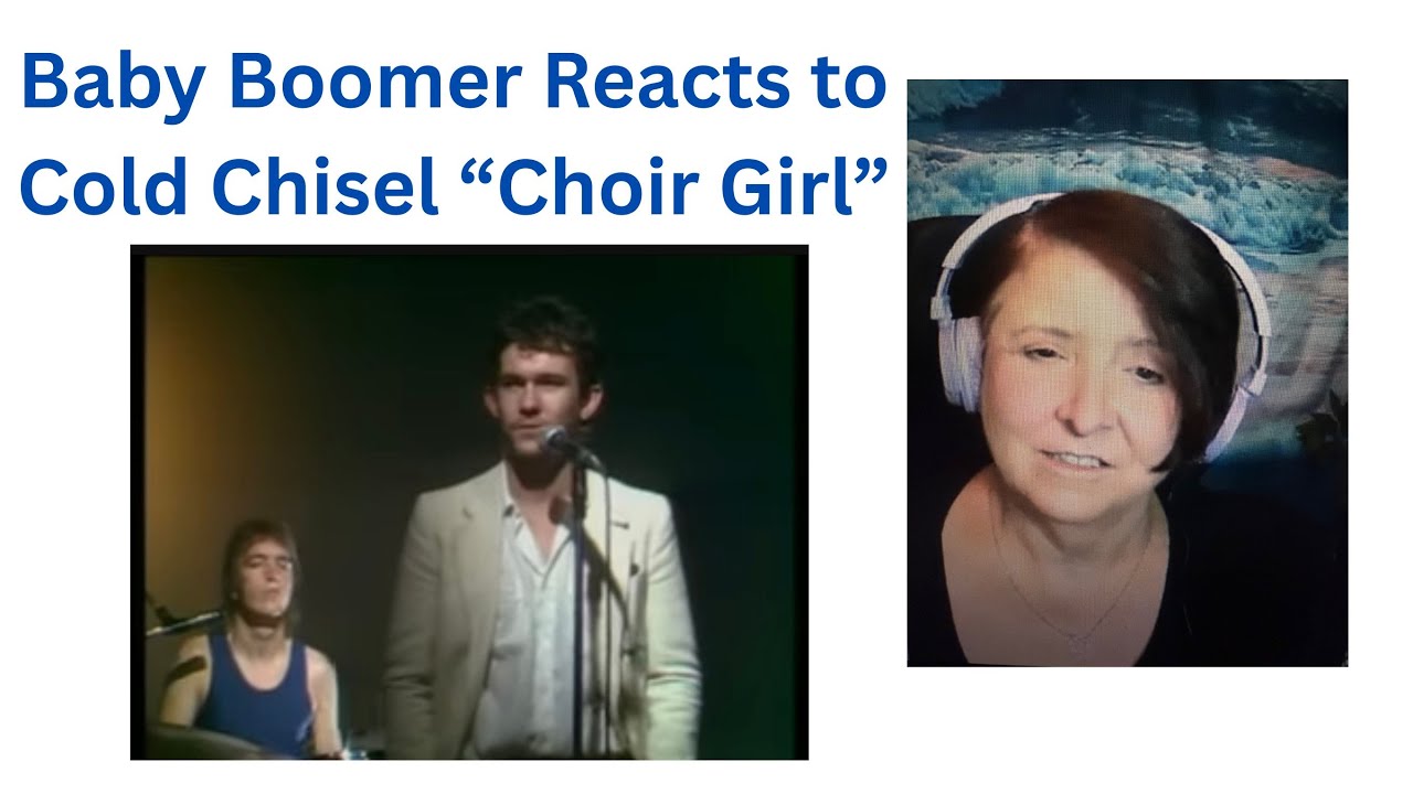 Baby Boomer Reacts to Cold Chisel "Choir Girl" - YouTube