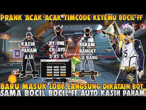PRANK ACAK ACAK TIMCODE KETEMU BOCIL FF GW NEKAT AJAK 2 BOCIL FF BY ONE NGERI SI BOCILNYA JAGO
