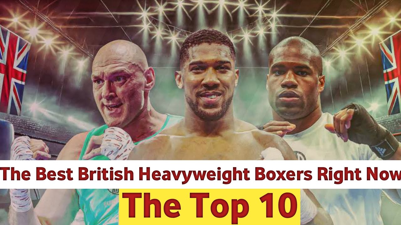 The Top 10 Best British Heavyweight Fighters Right Now #britishboxing # ...