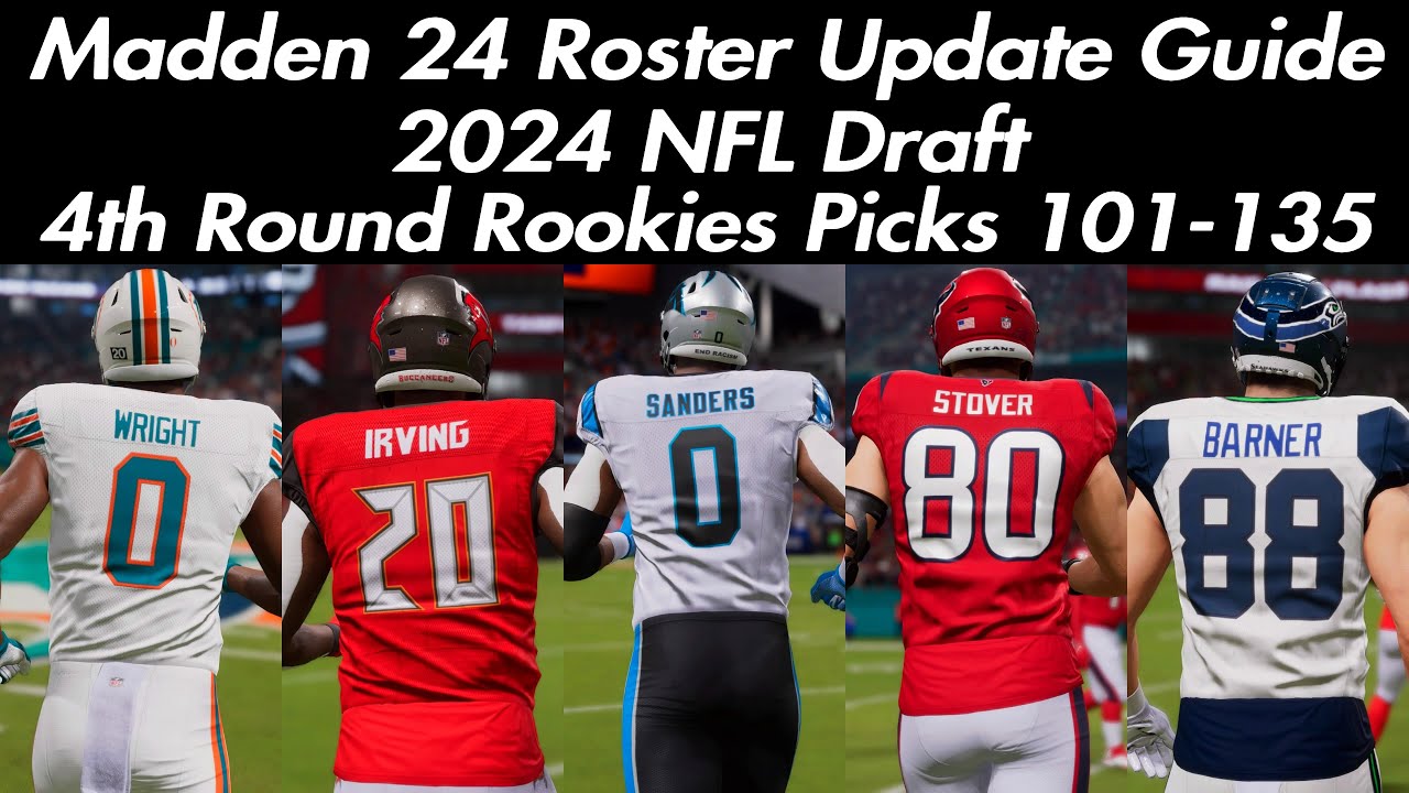 Madden 24 Roster Update Guide 2024 NFL Draft 4th Round Rookies Picks ...