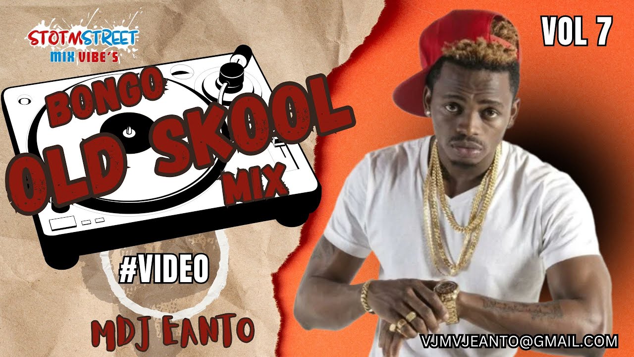 OLD SCHOOL BONGO MIX VOL 7 MDJ EANTO |ALIKIBA,NAMELESS,DIAMOND ...