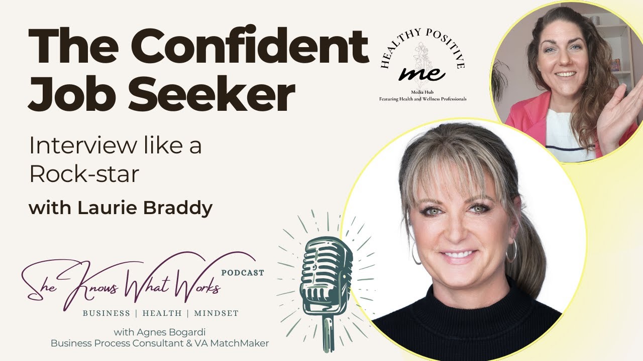 The Confident Job Seeker with Laurie Braddy | She Knows What Works SHOW ...
