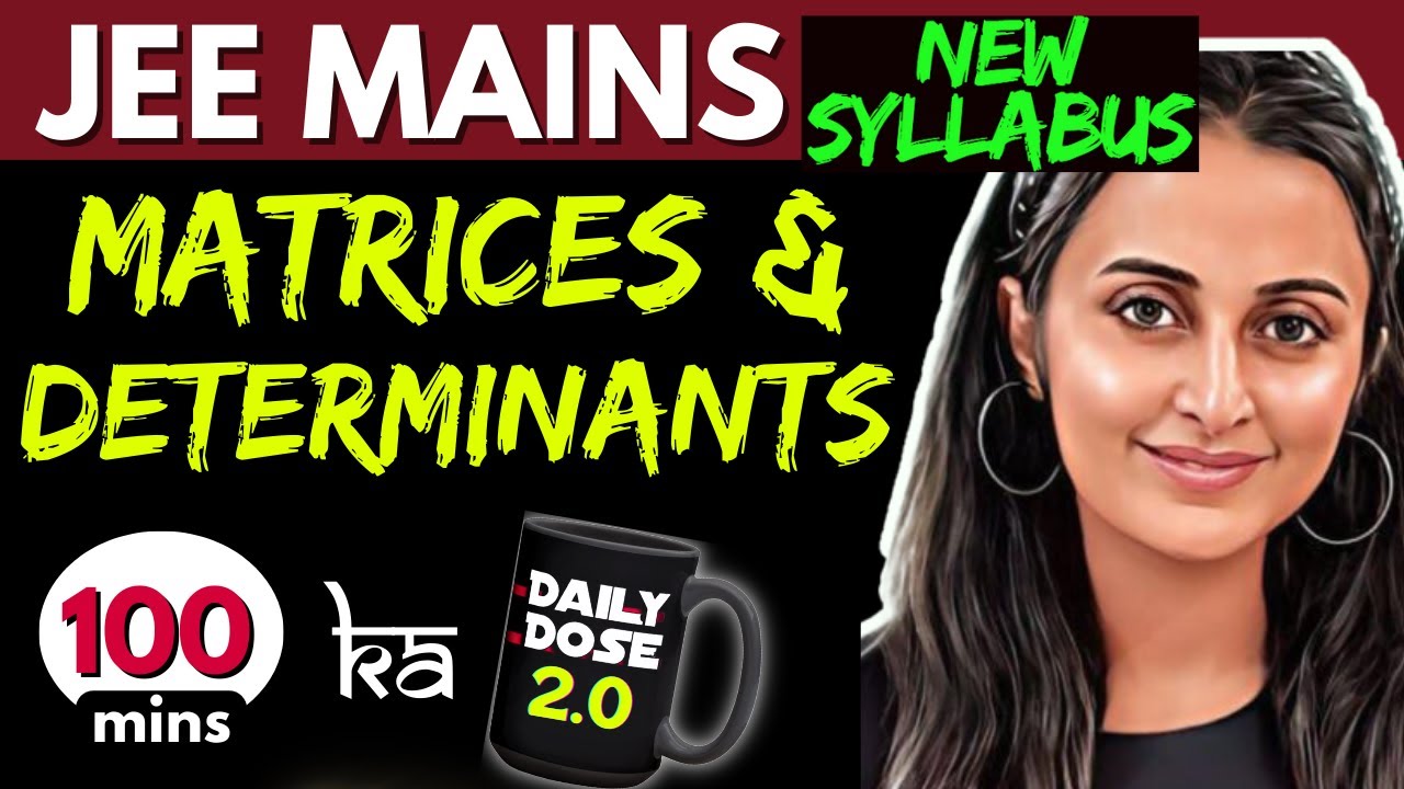 JEE MAINS 2025 MATRICES DETERMINANTS ONE SHOT FULL