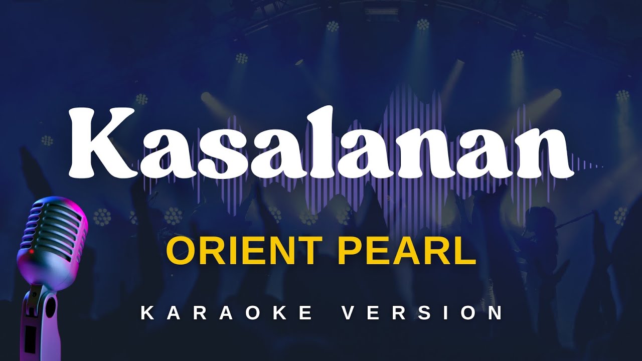 KASALANAN - Orient Pearl (Karaoke Version) - YouTube