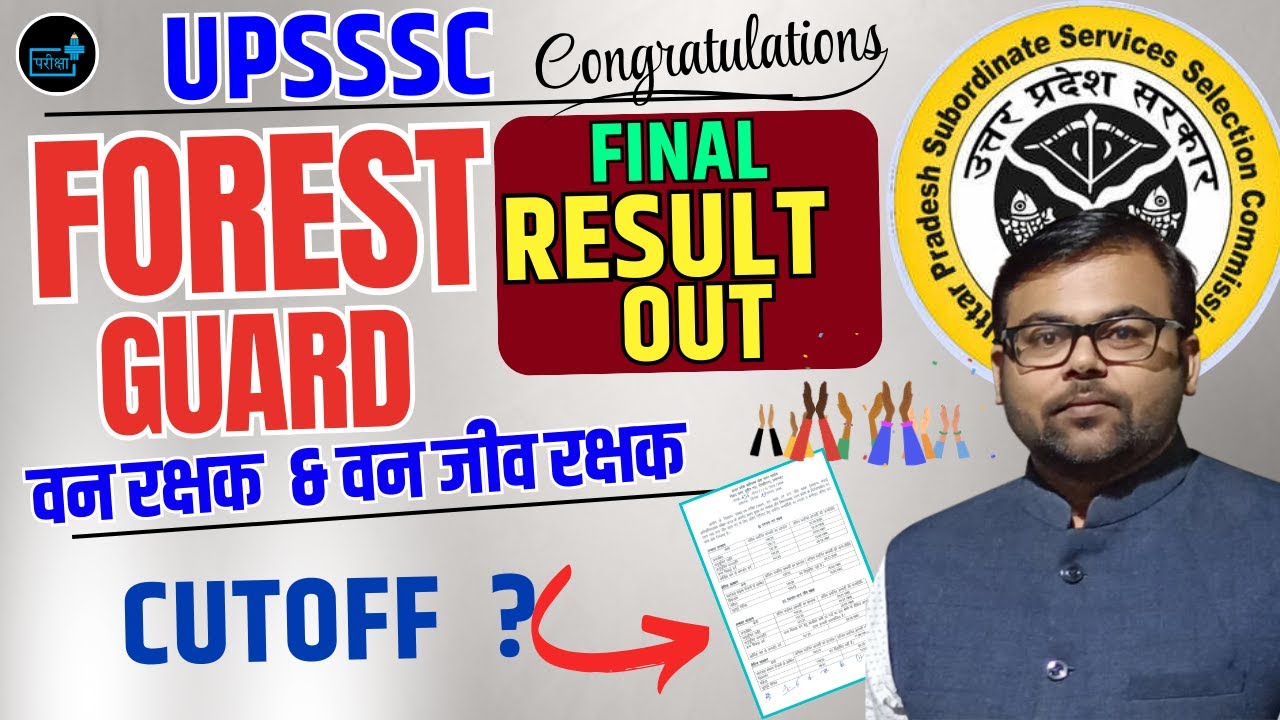 UPSSSC FOREST GUARD FINAL RESULT OUT ,CUT OFF Congratulation all ...